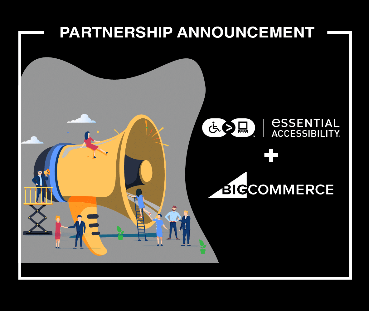 eSSENTIAL Accessibility and BigCommerce Partner
